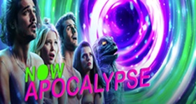 Full Season of New, Critically Acclaimed Comedy Series NOW APOCALYPSE ...